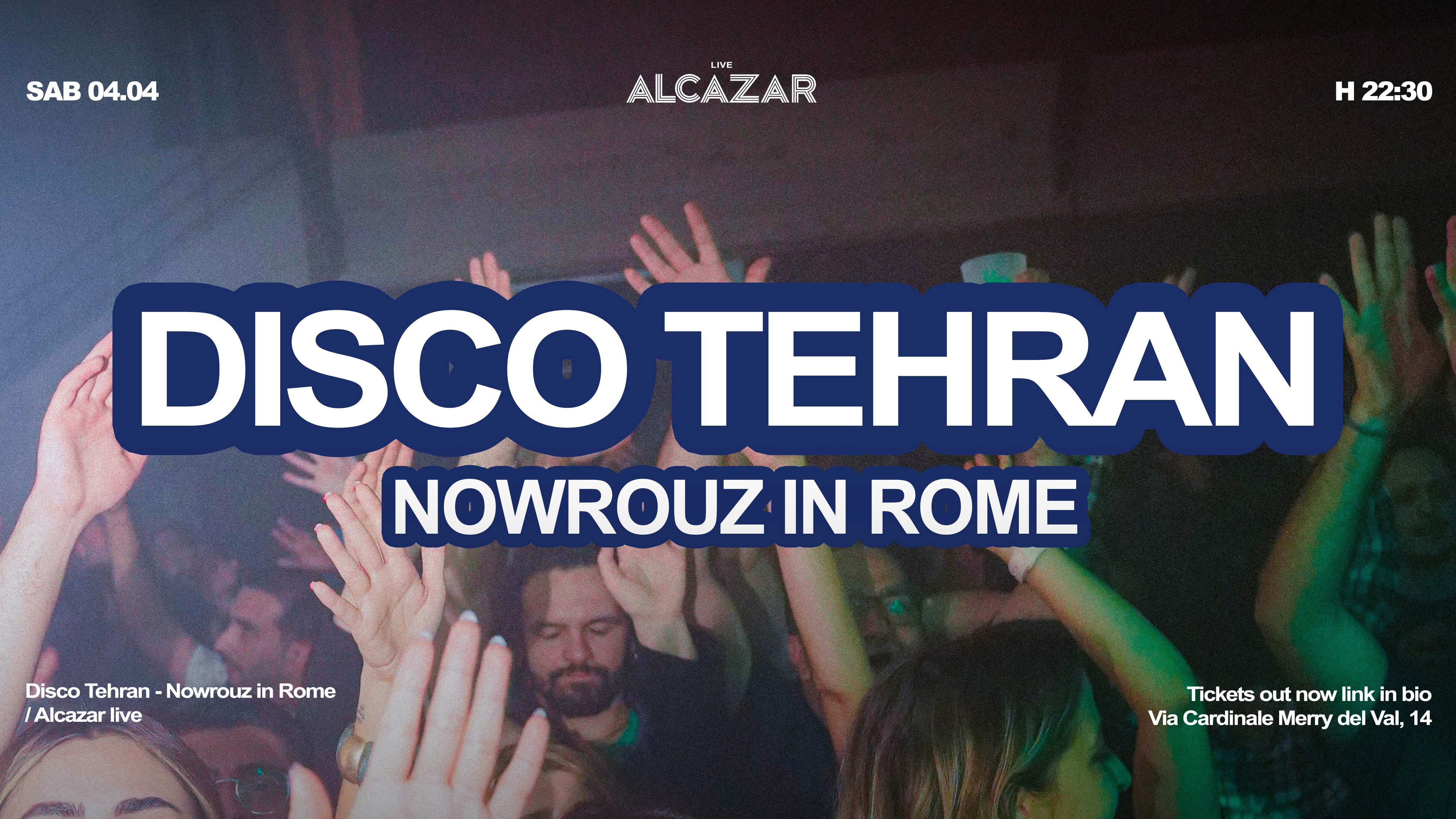 Disco Tehran, Nowrouz in Rome - Alcazar Trastevere @ Alcazar | Tickets ...
