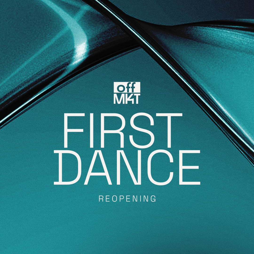First Dance a Off Market | Entradas y listas gratis
