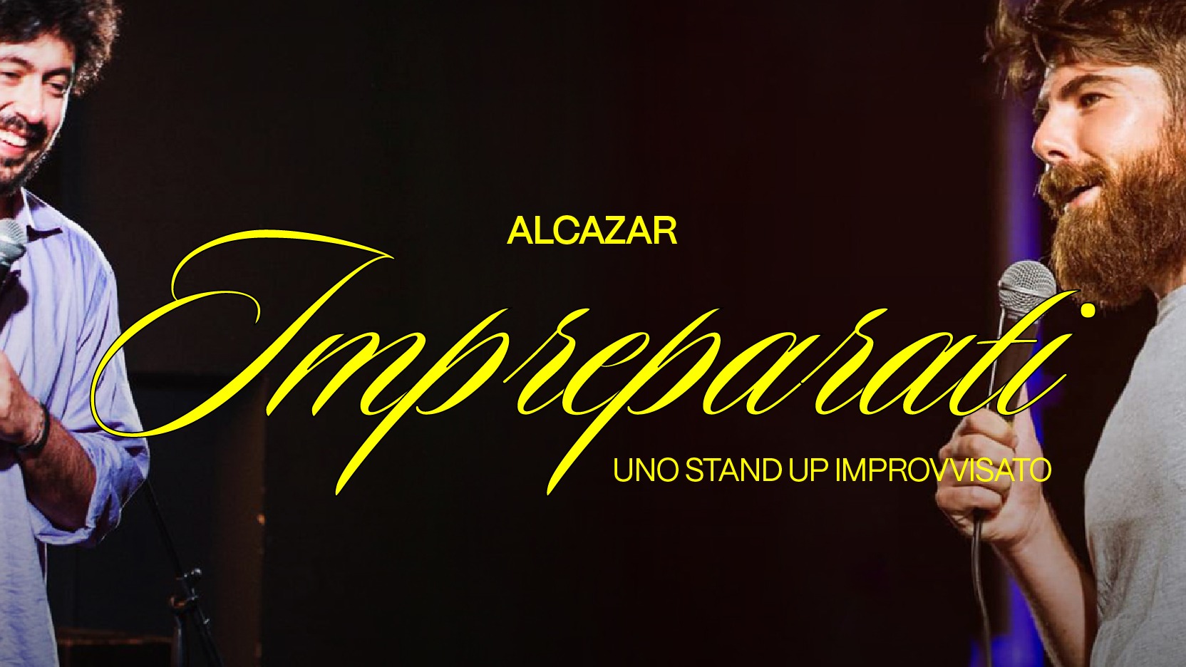 IMPREPARATI, Uno stand up improvvisato - Alcazar Live Trastevere ...