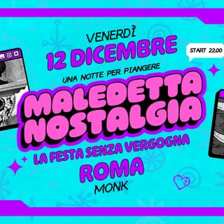 MALEDETTA NOSTALGIA at MONK Roma | Tickets & Guest Lists