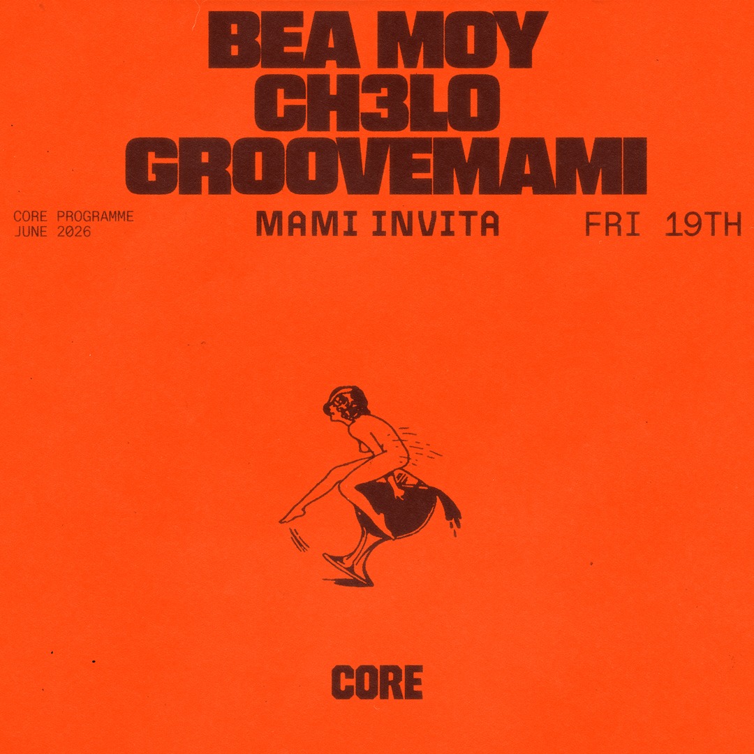 Mami invita: Bea Moy & Ch3lo @ CORE | Bilhetes & Guest Lists
