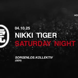 Nikki Tiger Saturday presents Sorgenlos Kollektiv @ Nikki Tiger ...