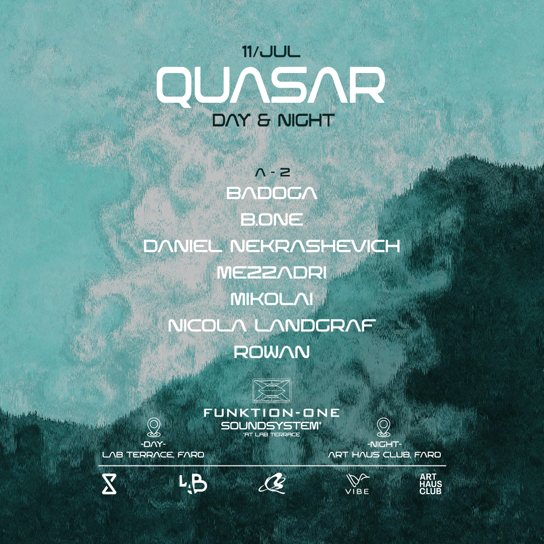 Quasar Day & Night | Art Haus Club @ Art Haus Club | Bilhetes & Guest Lists