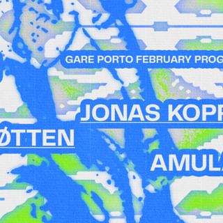 Sáb 11_ Jonas Kopp + RØTTEN + Amulador at Gare Porto | Tickets & Guest ...