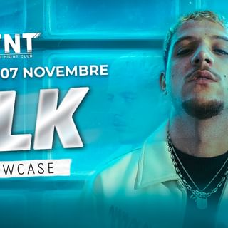 Showcase PLK @ TNT - Marmande | Billets & Listes d'invités