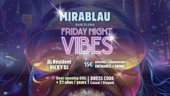FRIDAY NIGHT VIVES at MIRABLAU | Tickets & Guest Lists