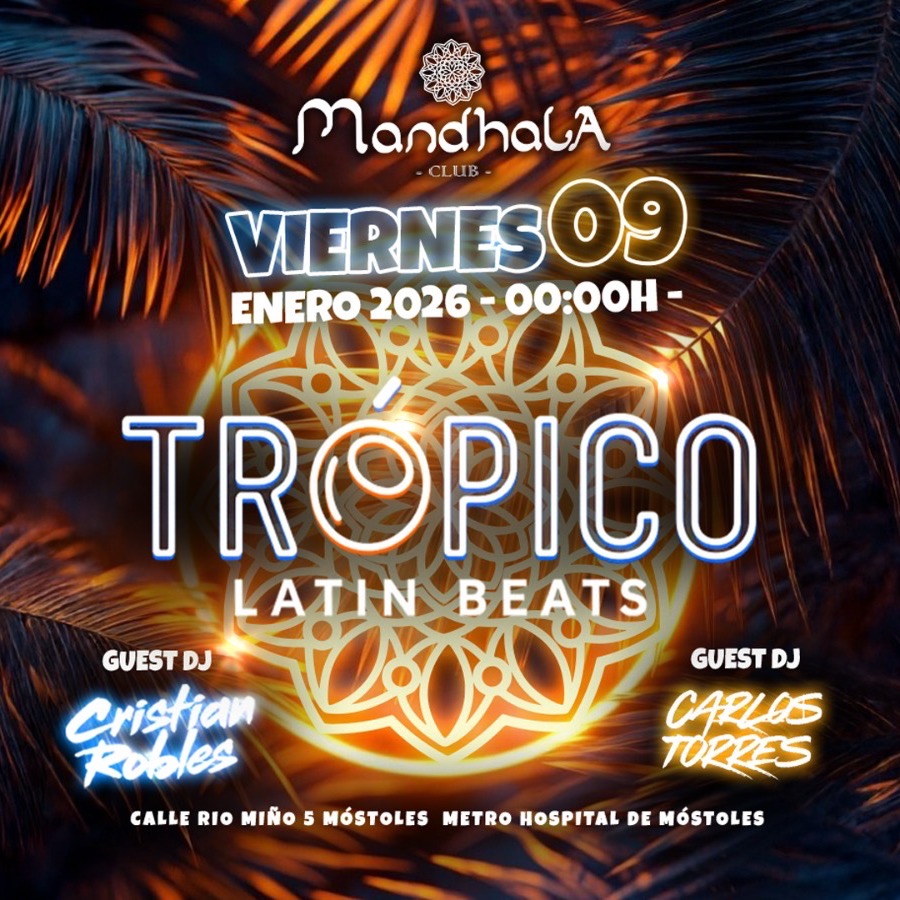 TROPICO VIERNES 9 ENERO @ Mandhala Club | Bilhetes & Guest Lists