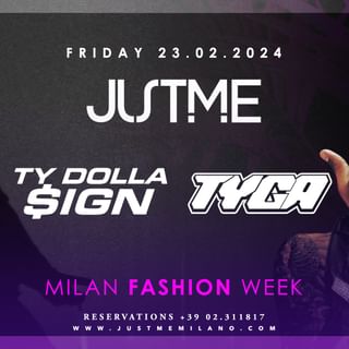 Tyga & Ty Dolla Sign MFW 2024 at Justme Milano | Tickets & Guest Lists